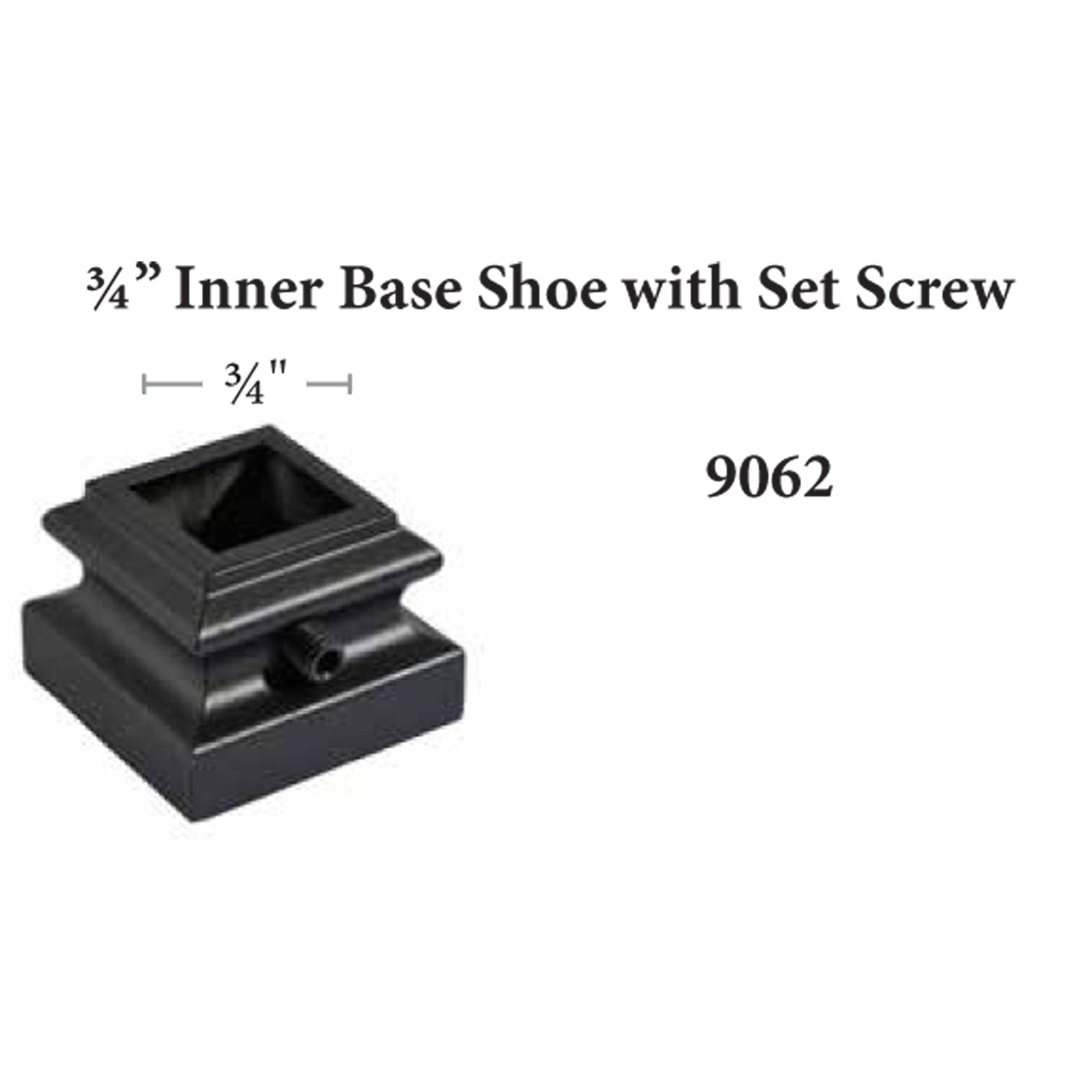 9062 MEGA 3/4" Flat Shoe w/ Set Screw - 3/4" Square MEGA Iron Baluster ...